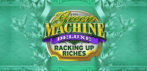 Play The Green Machine Deluxe Racking Up Riches | Online Slot | Genting ...