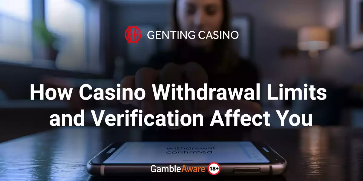 How Casino Withdrawal Limits And Verification Affect You Genting Casino How Casino Withdrawal Limits And Verification Affect You Genting Casino