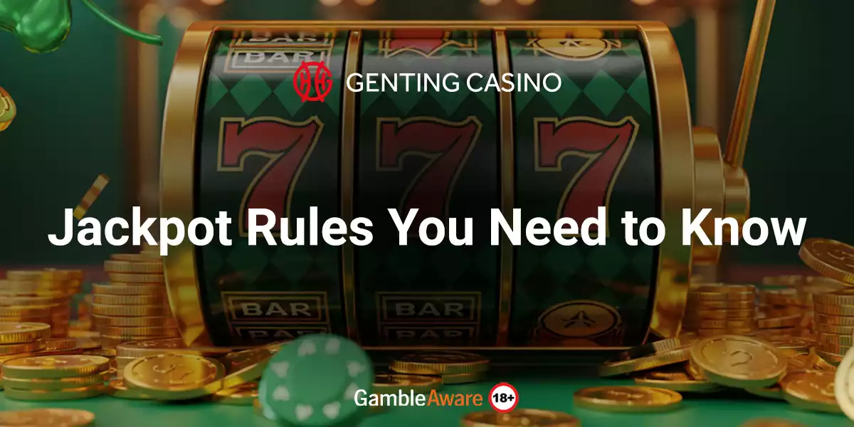Jackpot Rules You Need to Know | Genting Casino