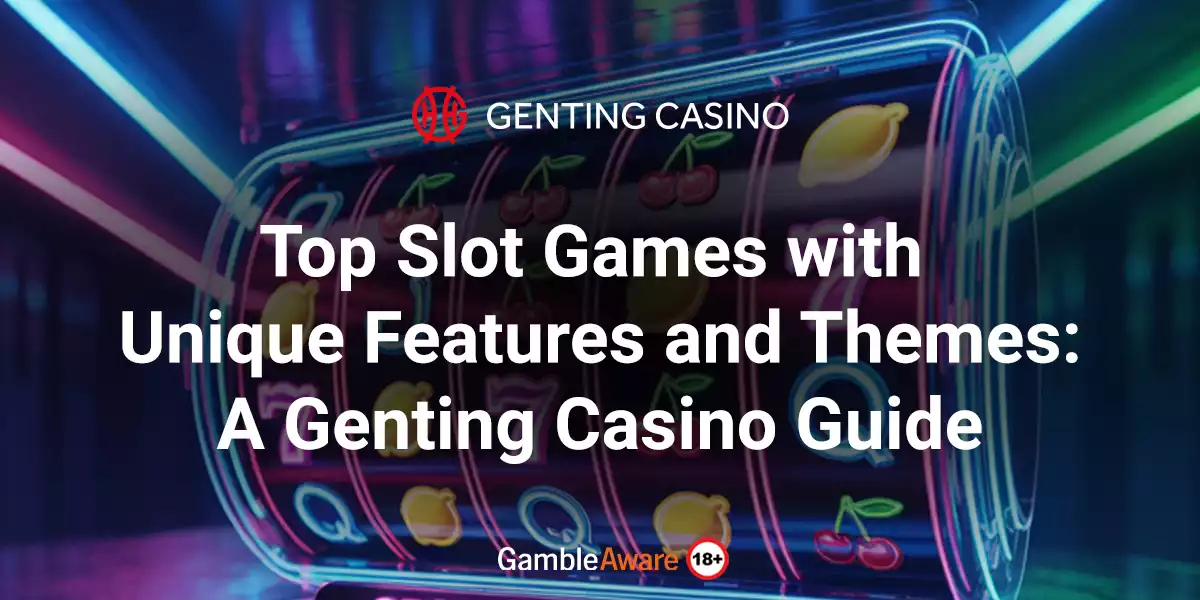 Top Slot Games with Unique Features and Themes