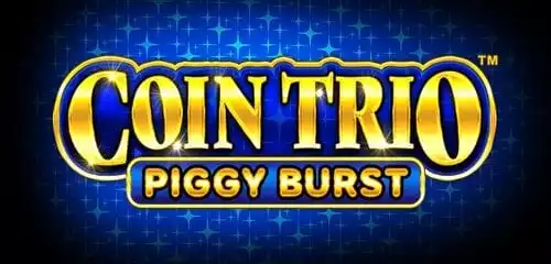 Play Coin Trio Piggy Burst Slot Machine Online at Mega Casino